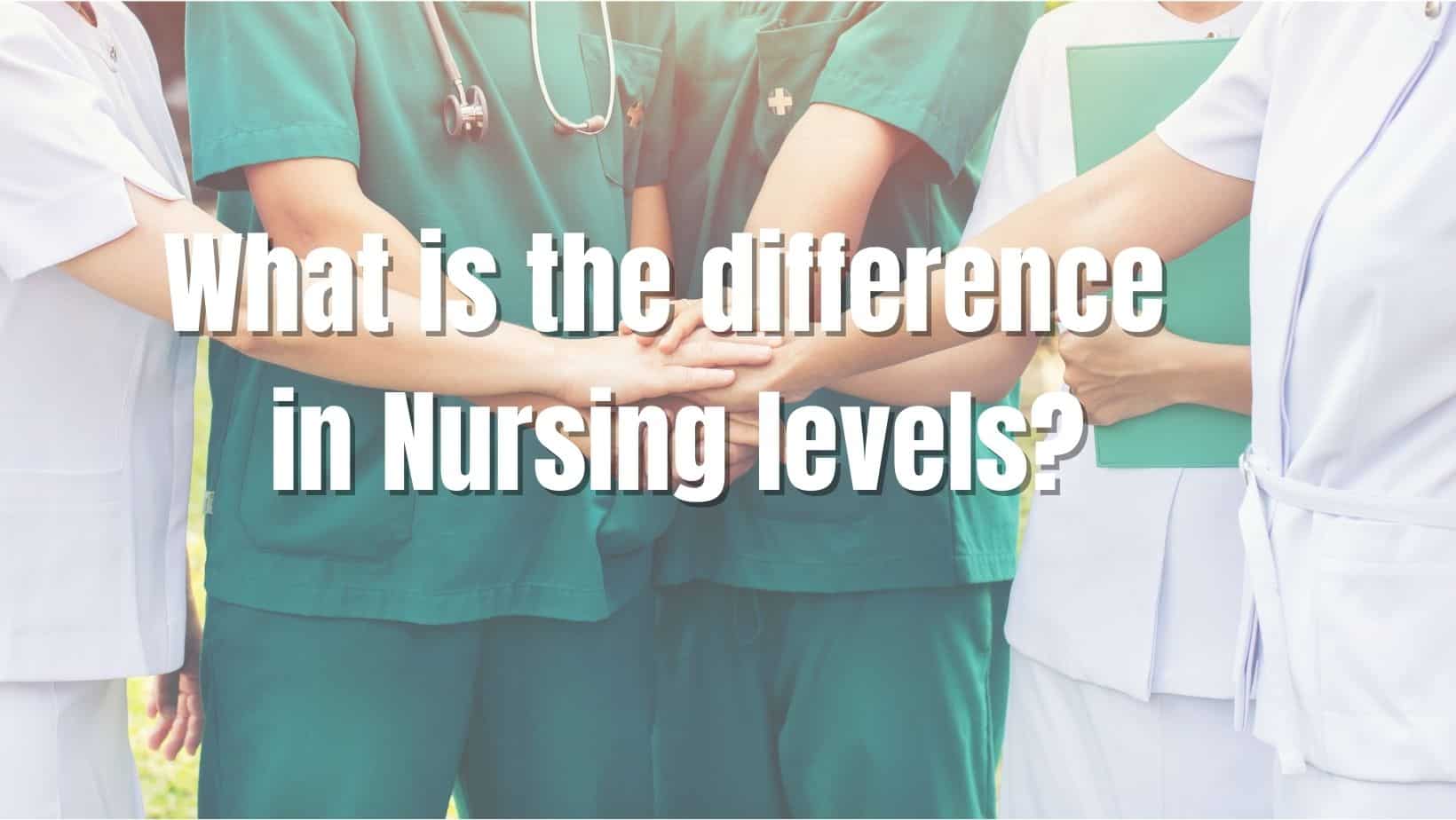 What is the difference in Nursing levels? – TutorMeMedical
